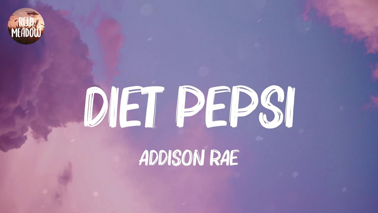 Diet Pepsi - Addison Rae (Lyrics) - YouTube