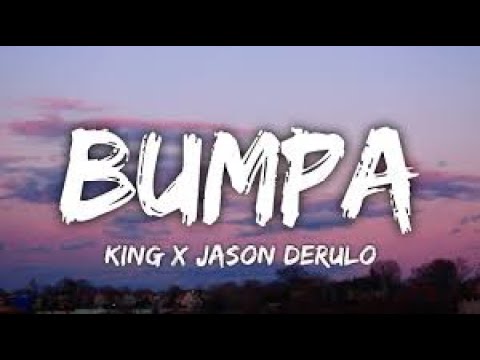 BUMPA Lyrics KING X Jason Derulo || New Indipop || Rap Song || #lofi ...