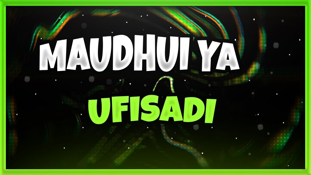 MAUDHUI YA UFISADI :NGUU ZA JADI - YouTube