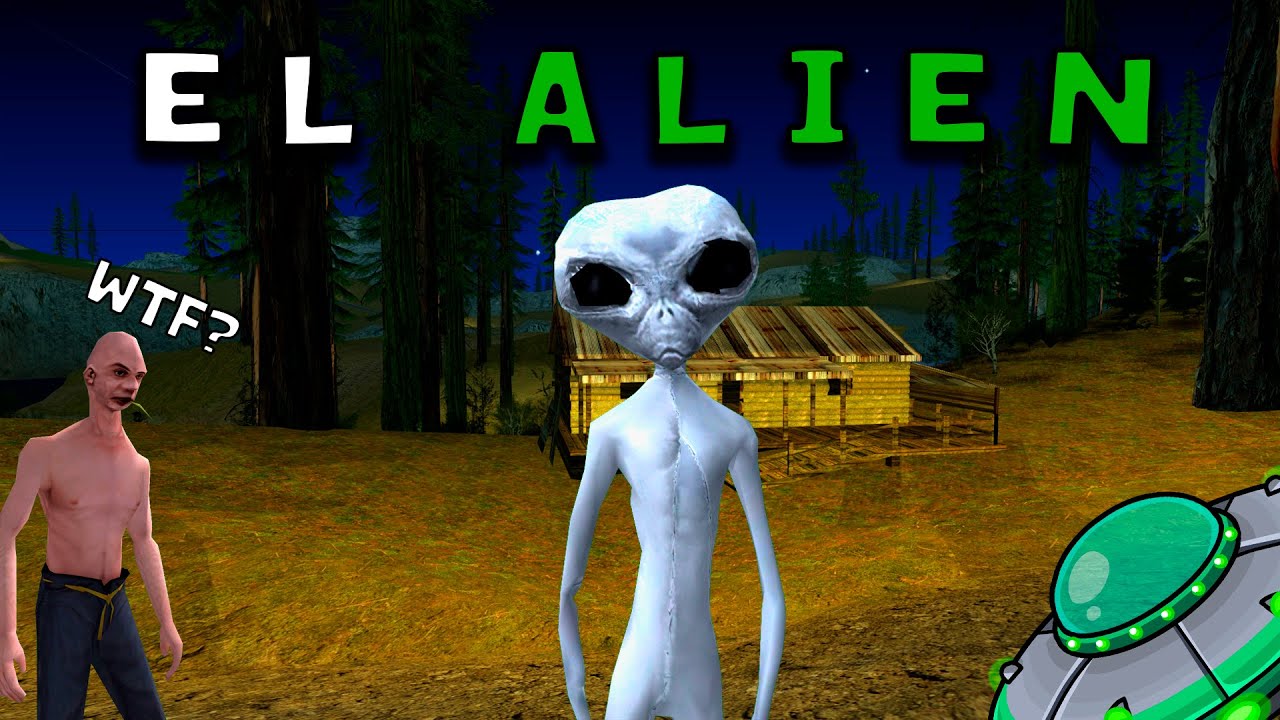 EL Alien - GTA San Andreas Loquendo - YouTube