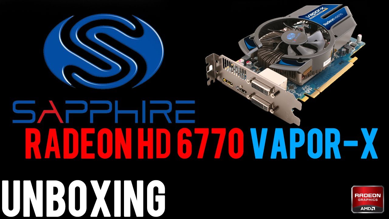 Sapphire AMD Radeon HD 6770 Vapor-X Unboxing - YouTube