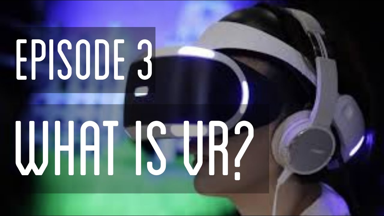 Sunday TechBits - E03 - What is VR? - YouTube