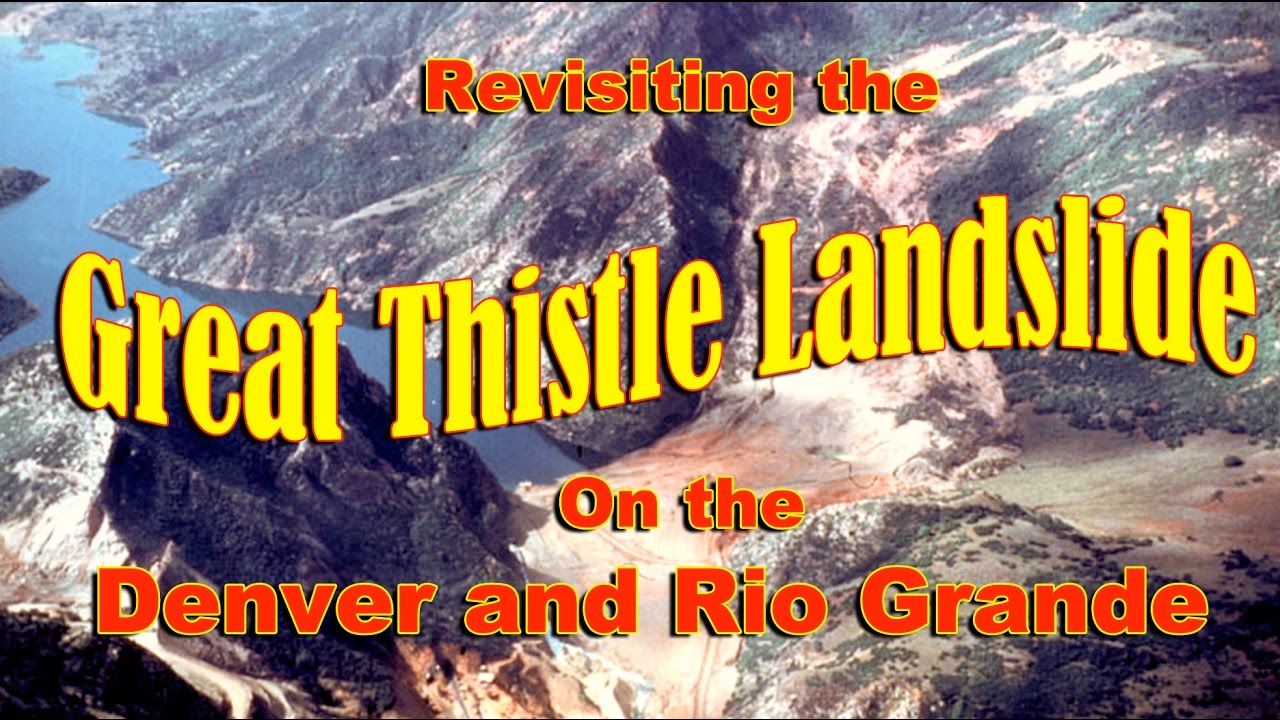 Revisiting the Great Thistle Landslide on the Denver and Rio Grande ...