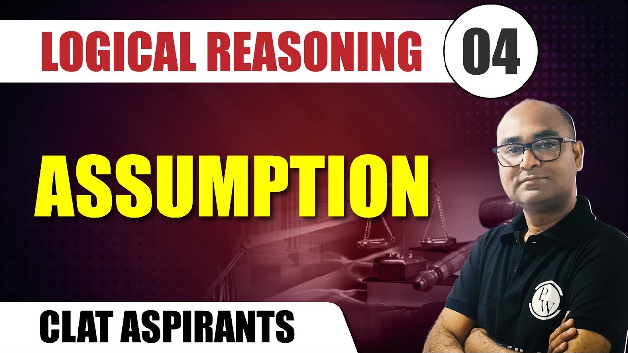 Logical reasoning 04 | Assumption | CLAT - YouTube