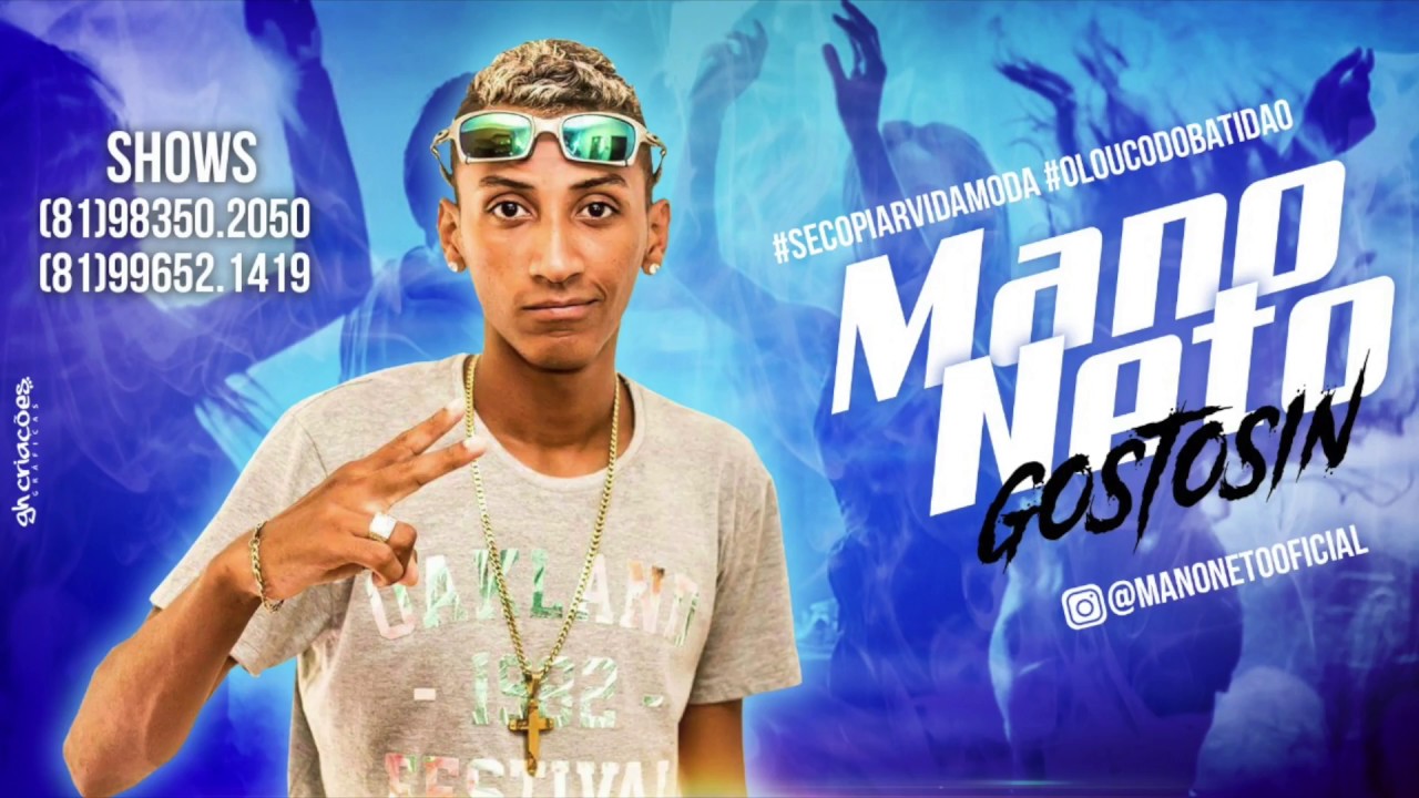 MANO NETO - GOSTOSIN - MÚSICA NOVA - YouTube