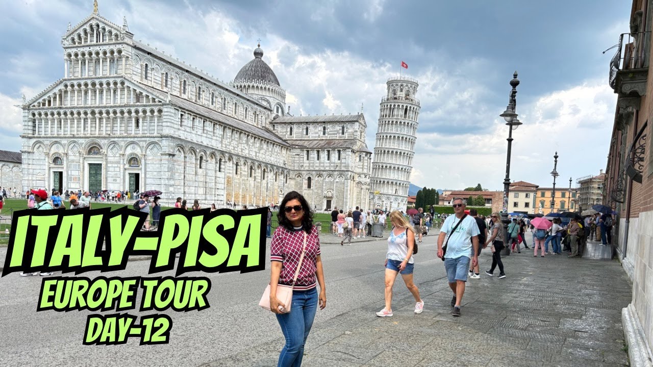 Italy-Pisa | Europe Tour Day-12 | Leaning Tower of Pisa | Kavita ...