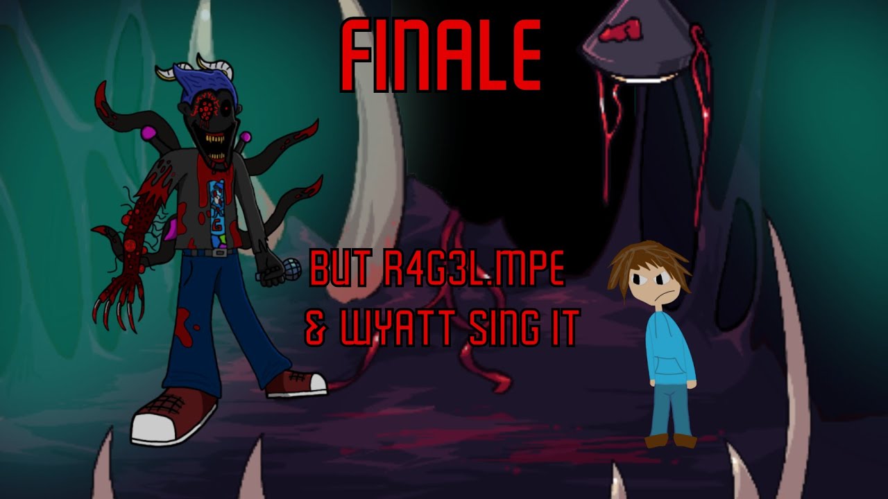 GROUND OF DEATH (Finale But R4G3L.MPE & Wyatt Sing It) FNF Cover - YouTube