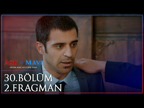 Aşk ve Mavi 30.Bölüm 2.Fragmanı