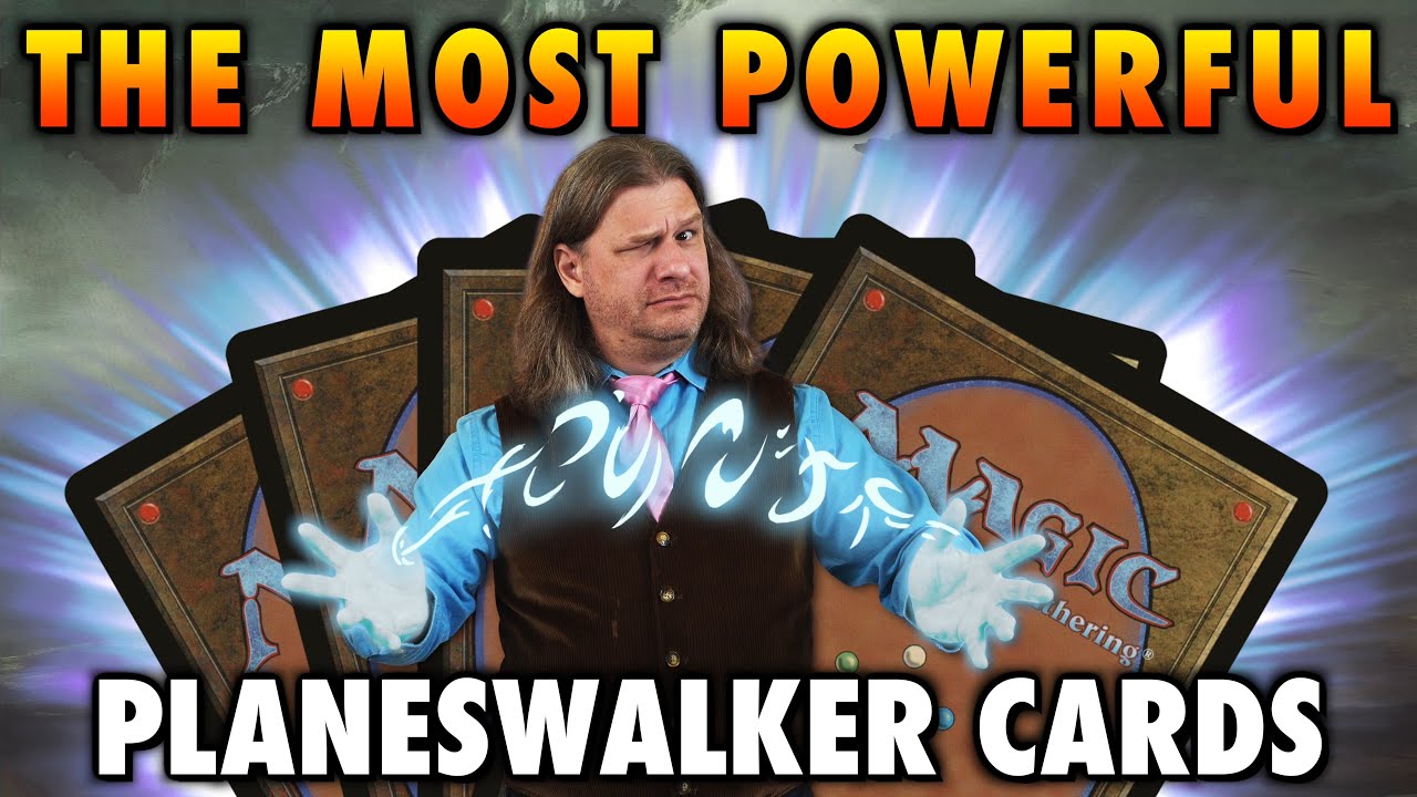 The Most Powerful Planeswalker Cards In Magic: The Gathering - YouTube