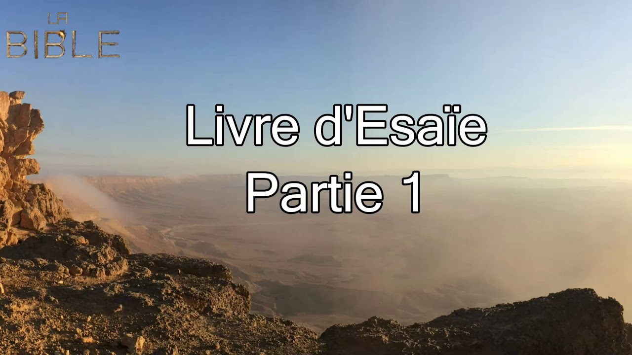 Livre d'Esaïe : Partie 1/7 - YouTube