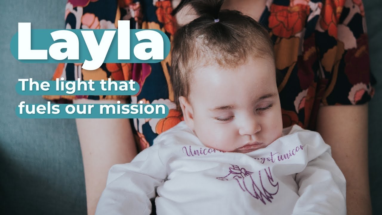 Layla's Legacy: The Light that Fuels our Mission - YouTube