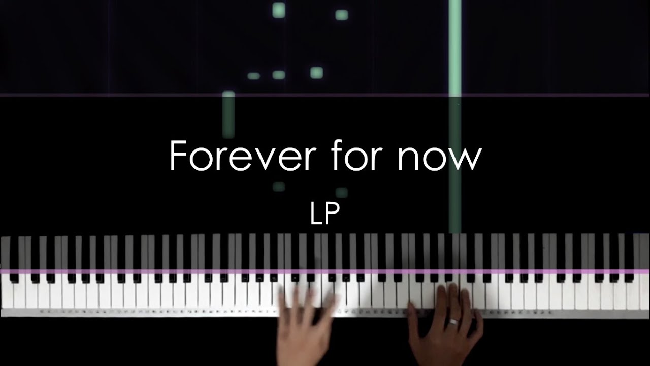 LP-Forever for now Piano cover and Lyrics - YouTube