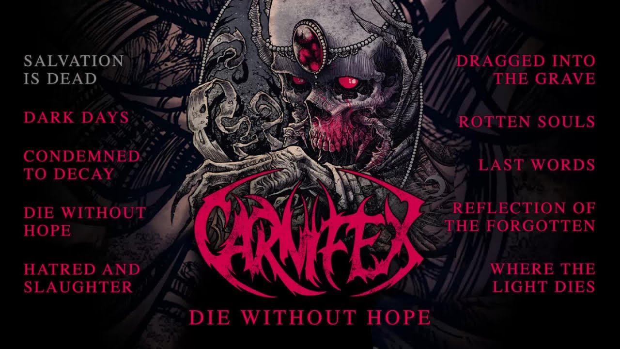 CARNIFEX - Die Without Hope (OFFICIAL FULL ALBUM STREAM) - YouTube