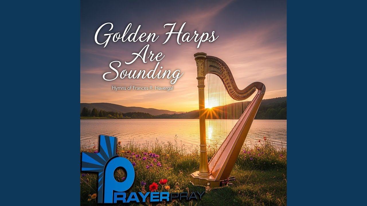 Golden Harps Are Sounding - YouTube
