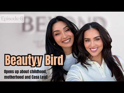 BeautyyBird Opens Up About Her Childhood, Motherhood And Casa Leal l Beyond The Makeup l Episode 6