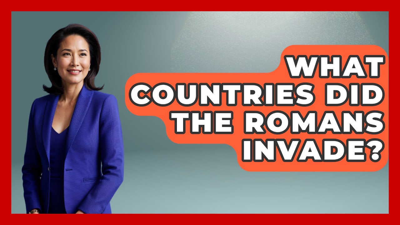 What Countries Did The Romans Invade? - Ancient Wonders Revealed - YouTube