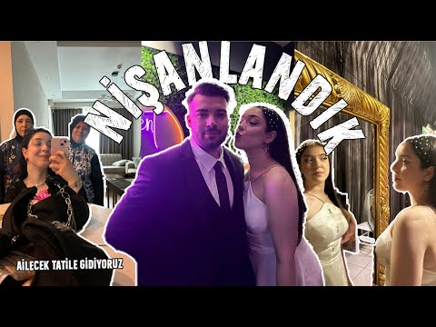 💍BİZ NİŞANLANDIK (6 yıl sonra??) |💄Nişanıma Birlikte Hazırlandık✨| Annelerimizle Tatile Gidiyoruz🏖️