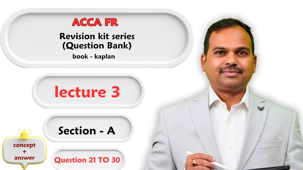 lecture 3 - ACCA FR revision kit series explained with concepts - YouTube