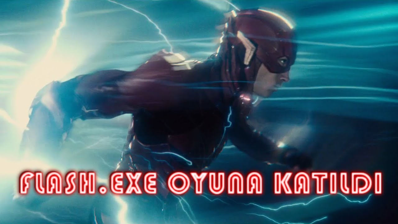 Flash.exe oyuna katıldı. - YouTube