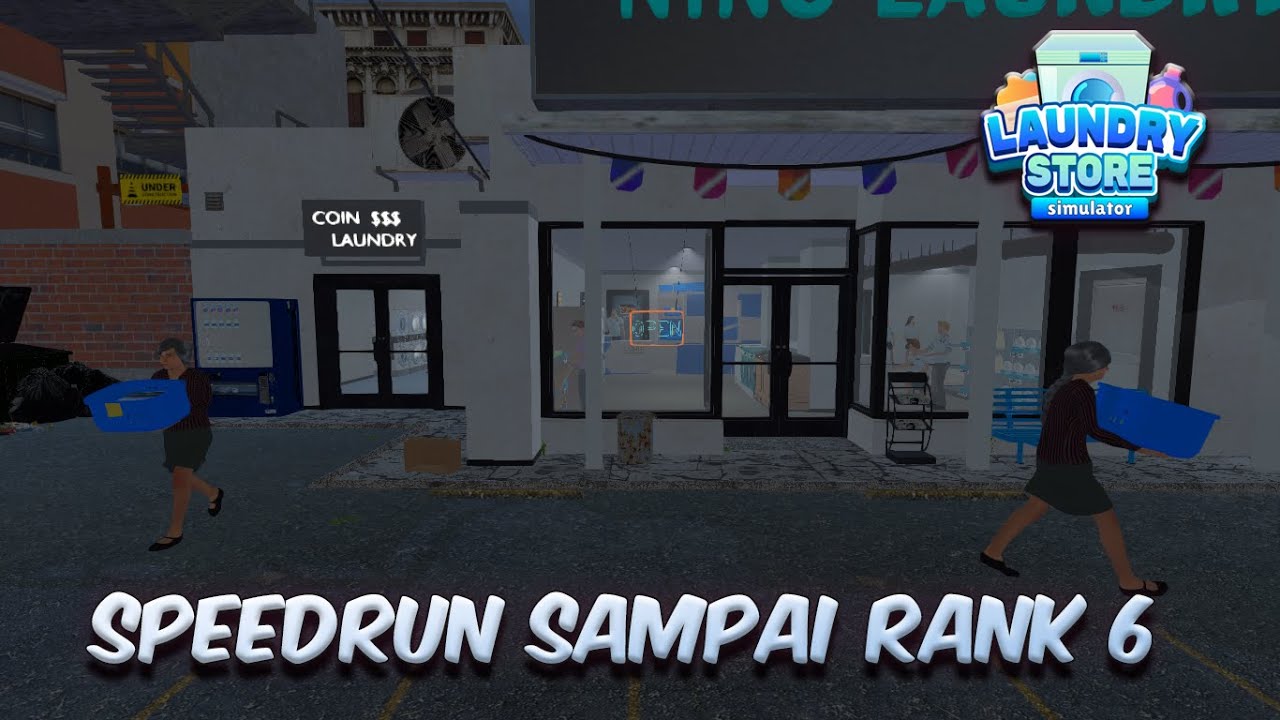 SAATNYA SPEEDRUN LAUNDRY LAGI HINGGA RANK 6 - LAUNDRY STORE SIMULATOR - YouTube