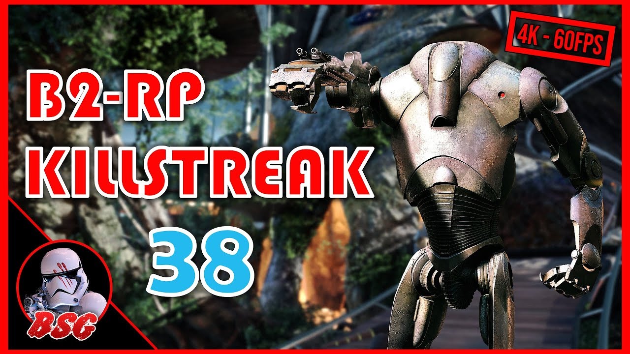 38 B2-RP Rocket Droid Killstreak (PC) | Battlefront 2 4K 60FPS Gameplay ...