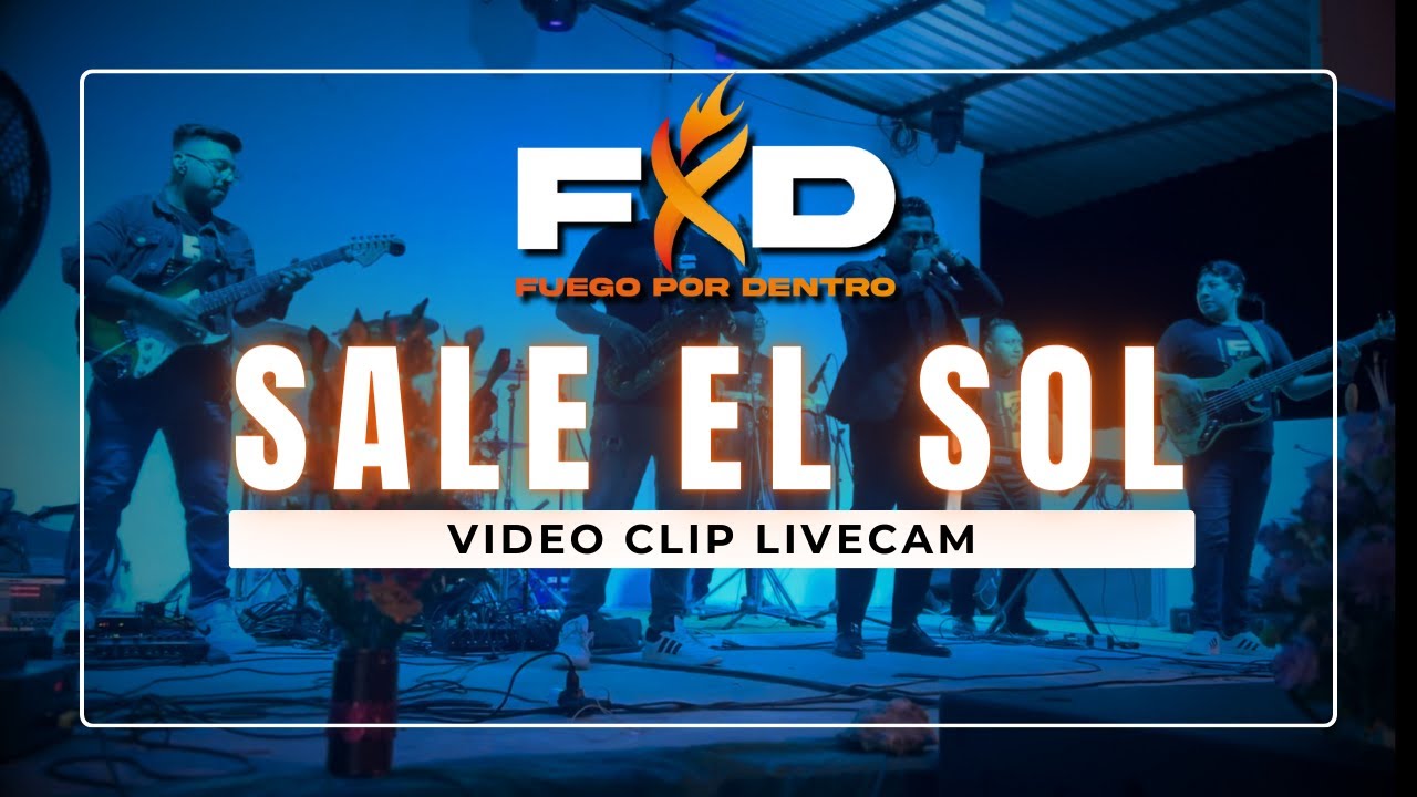SALE EL SOL | FUEGO POR DENTRO en VIVO 🔥 | LIVECAM EVENTO CAMPAÑA 🔴 ...