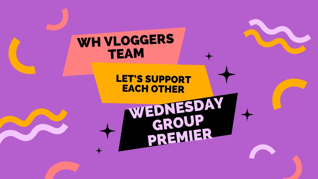 WEDNESDAY GROUP PREMIER VIDEOS | WH VLOGGERS TEAM (06.03.2024) - YouTube