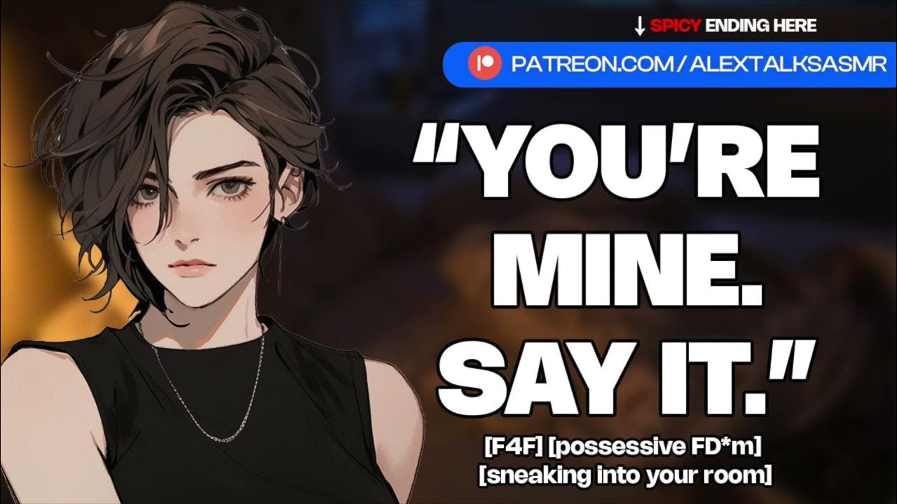 [SPICY] [F4F] Possessive girlfriend sneaks into your room [making you mine] [marking you] | ASMR ...