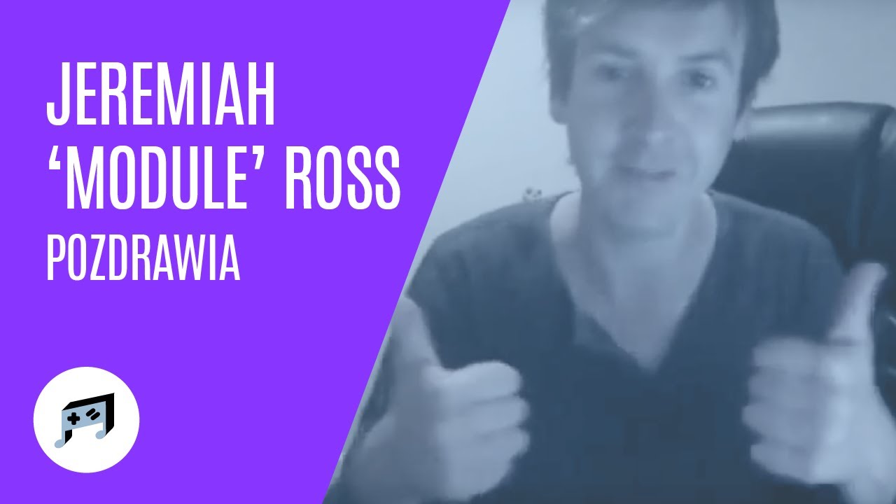 Jeremiah "Module" Ross pozdrawia czytelników gamemusic.pl - YouTube