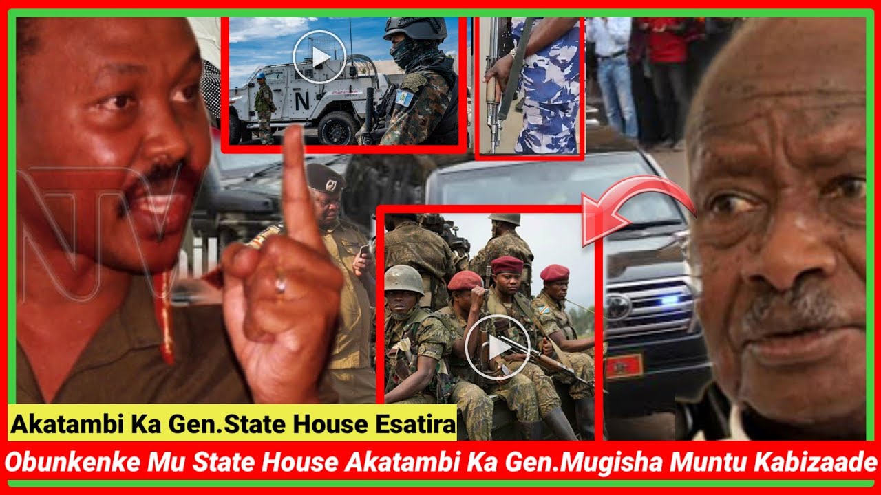 Tufudde!! Akatambi Ka Gen.Muntu Nga Agoba M7 Mu State House Obunkenke ...