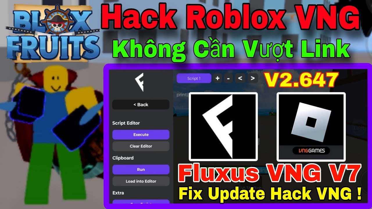 Cách Hack Fluxus VNG V7 (V2.647) Mới Nhất Fix Update! - Hack Roblox VNG ...