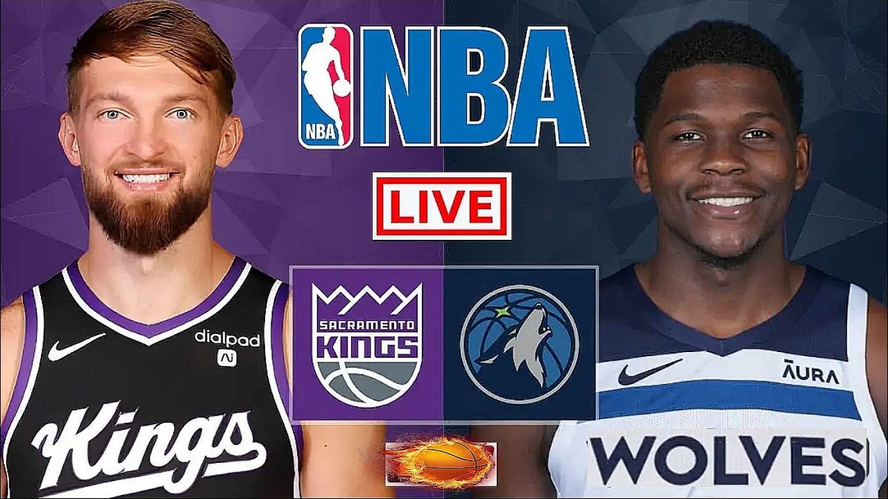 NBA LIVE: SACRAMENTO KINGS vs MINNESOTA TIMBERWOLVES (LIVESCORE) - YouTube