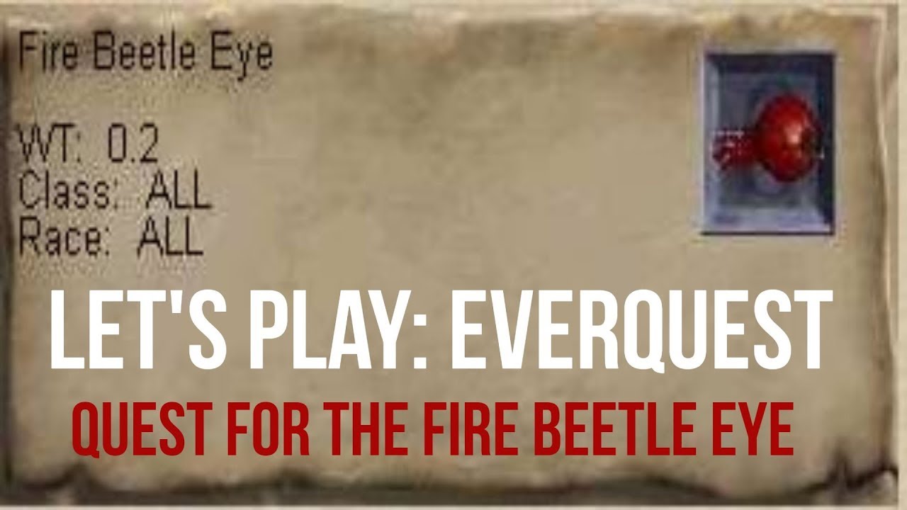 Let's Play EverQuest! Quest for the Fire Beetle Eye - YouTube
