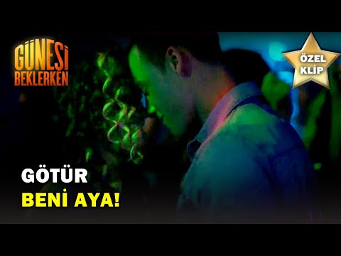 Götür Beni Aya! - Güneşi Beklerken Özel Klip