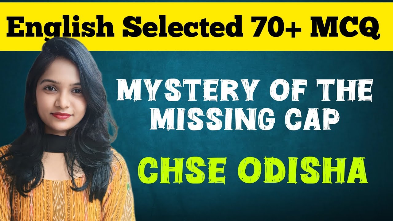 mystery of the missing cap mcq / +2 arts, science, commerce / # ...