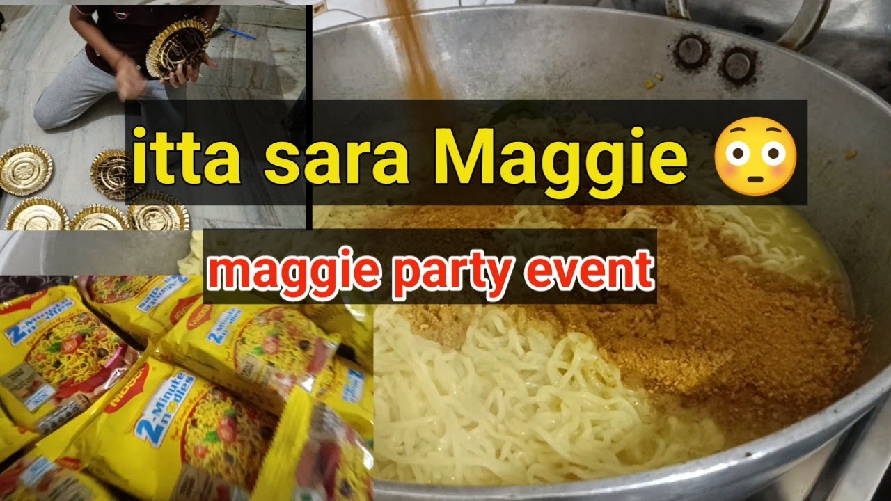 what event is done today || maggie party || 🤤😋#maggi #recipe - YouTube