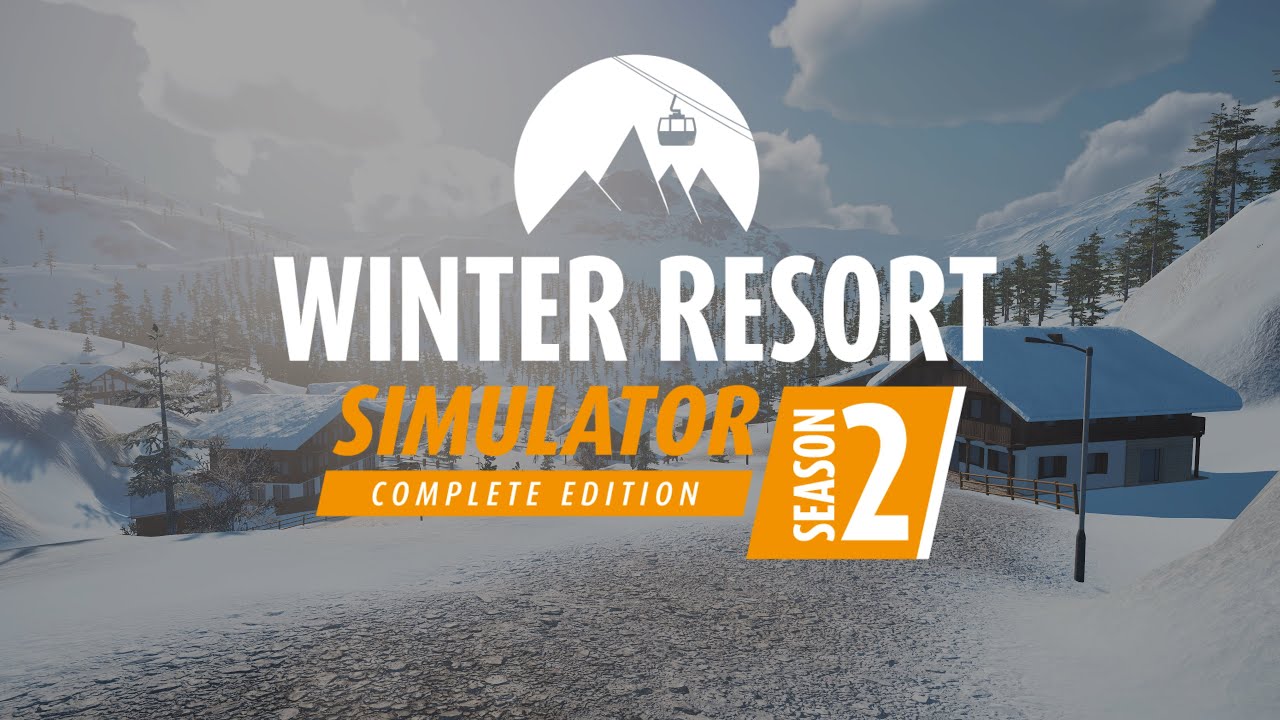 Winter Resort Simulator Season 2 - Complete Edition | Official Teaser 2 ...