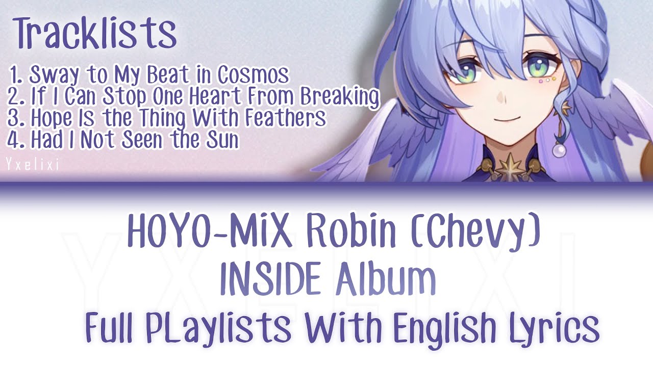 Robin INSIDE Album W/ Lyrics Playlists - HOYO-MiX | All Songs Full HSR ...