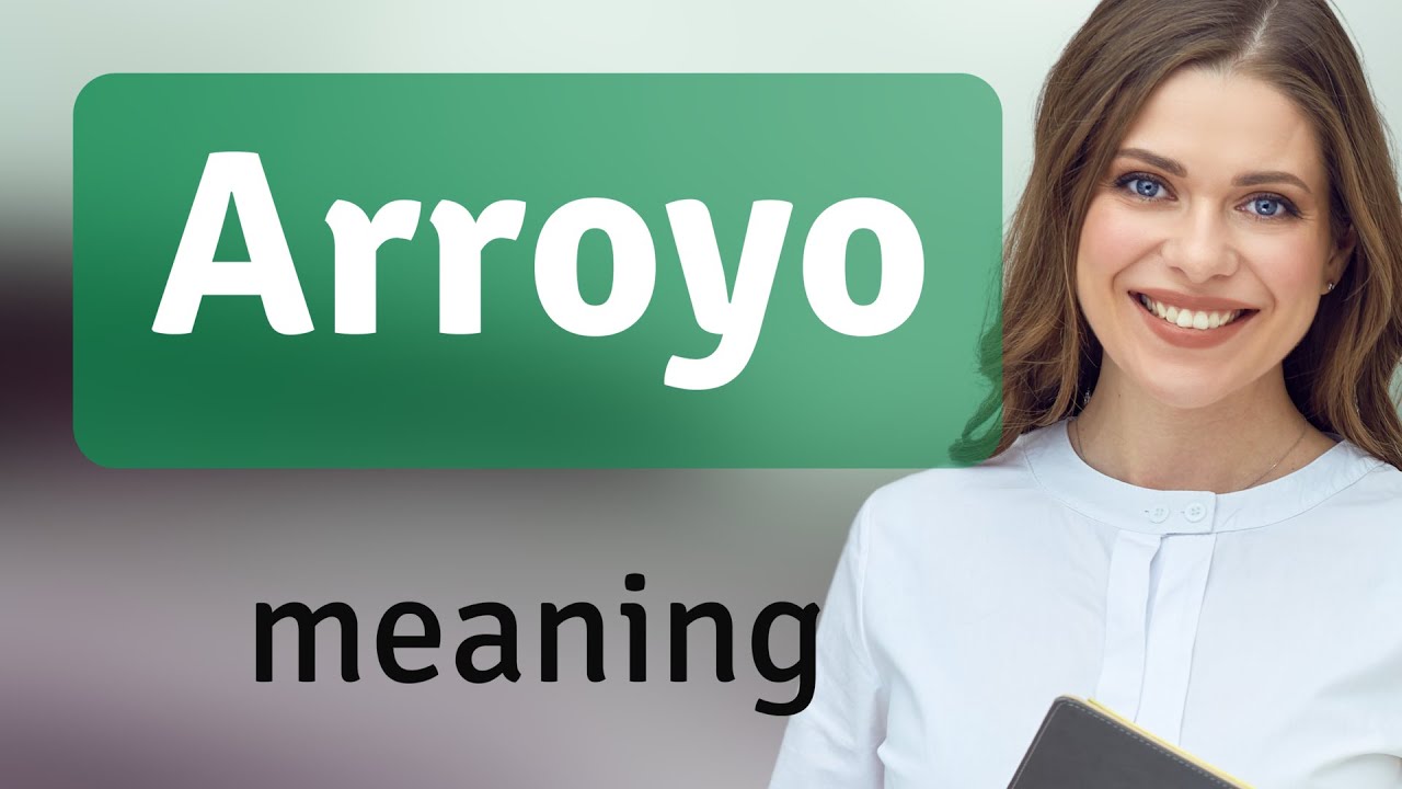 Arroyo • meaning of ARROYO - YouTube
