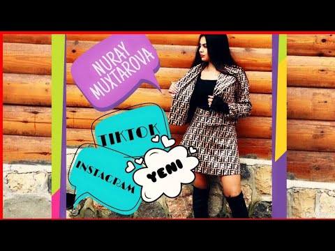 ✔️Nuray Muxtarova tiktok videolari | Nuray Muxtarova instagram videolari | Yeni (2019) #searchtubeaz