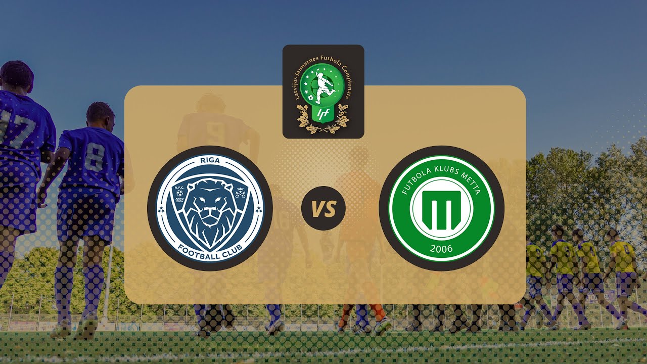 Riga FC Academy - FS Metta | U-14 Elites grupa 2022 - YouTube