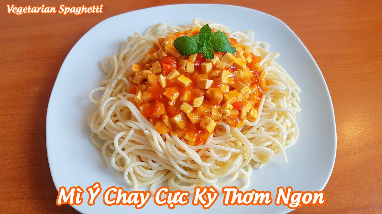 Mì Spaghetti | Cách làm Mì Ý Chay cực kỳ thơm ngon | Vegetarian ...