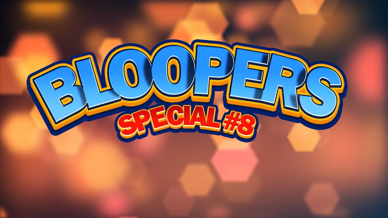 Bloopers Compilation Number 8 - YouTube