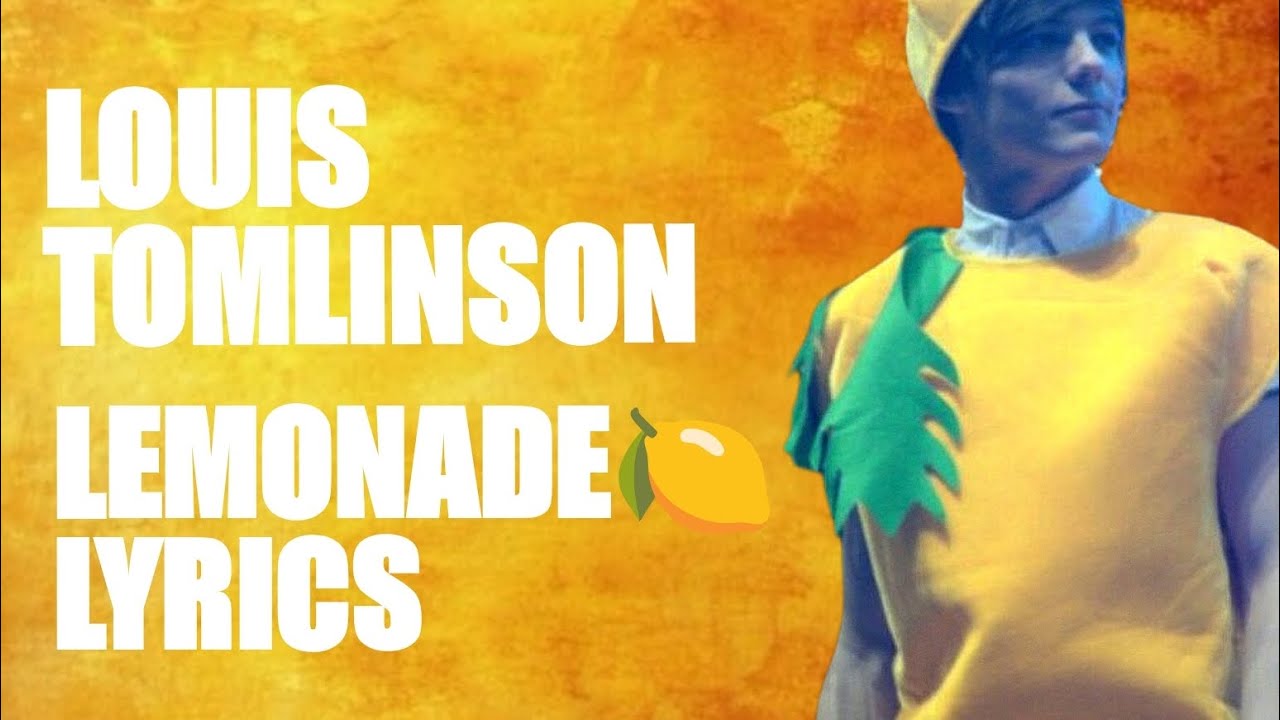 Louis Tomlinson - Lemonade (Lyric Video ) - YouTube