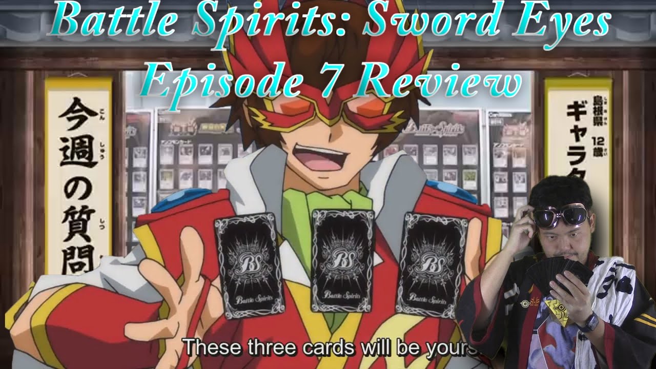 Battle Spirits Sword Eyes Episode 7 Review - YouTube