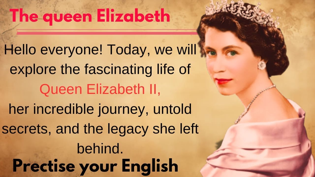 Improve English through Story | The Queen Elizabeth II:Learn English ...