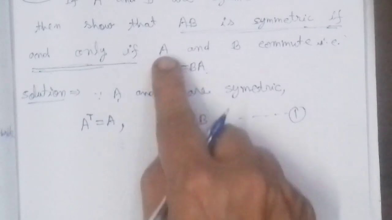 If A and B are symmetric matrix,then show that AB is symmetric if and ...