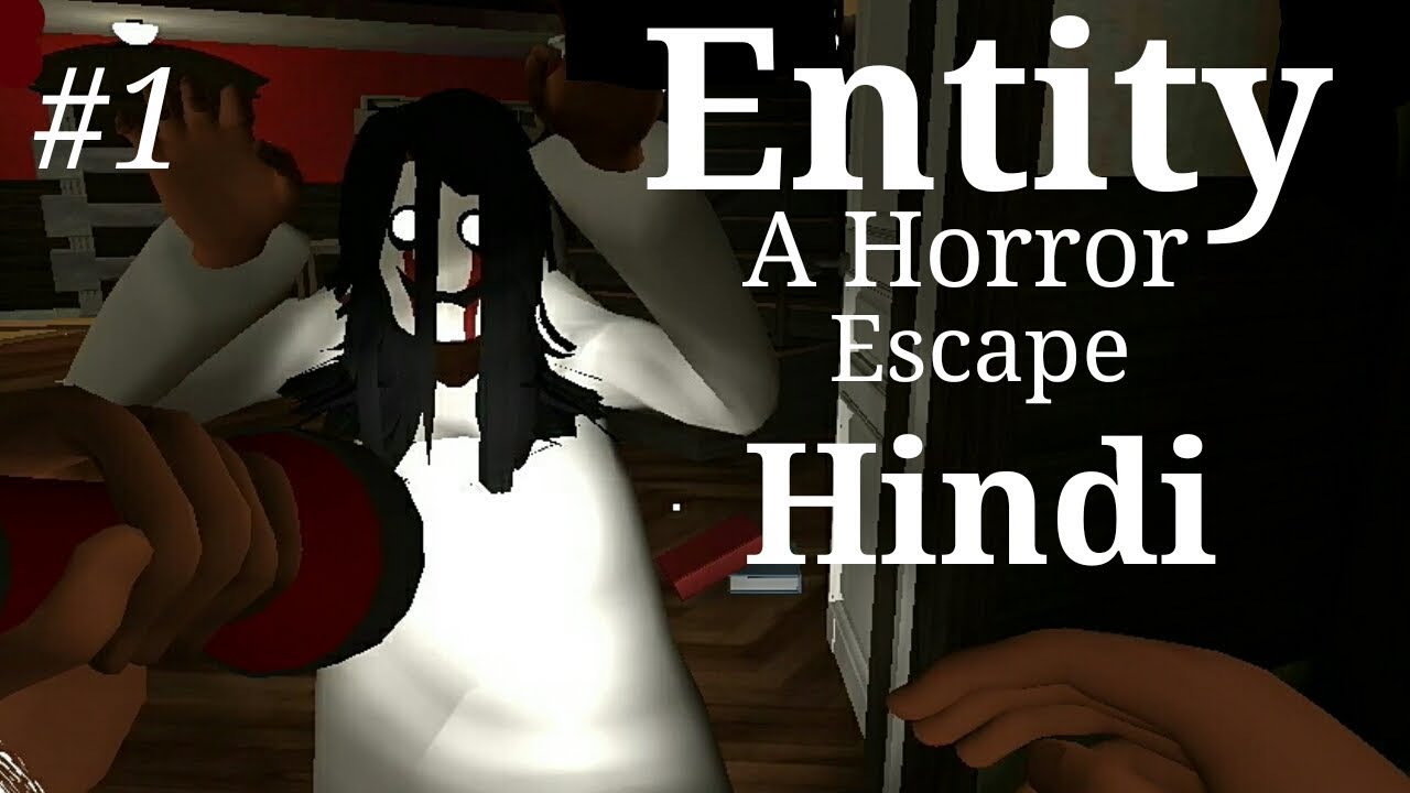 Entity A Horror Escape | Android Gameplay | Hindi Gameplay | Part 1 ...