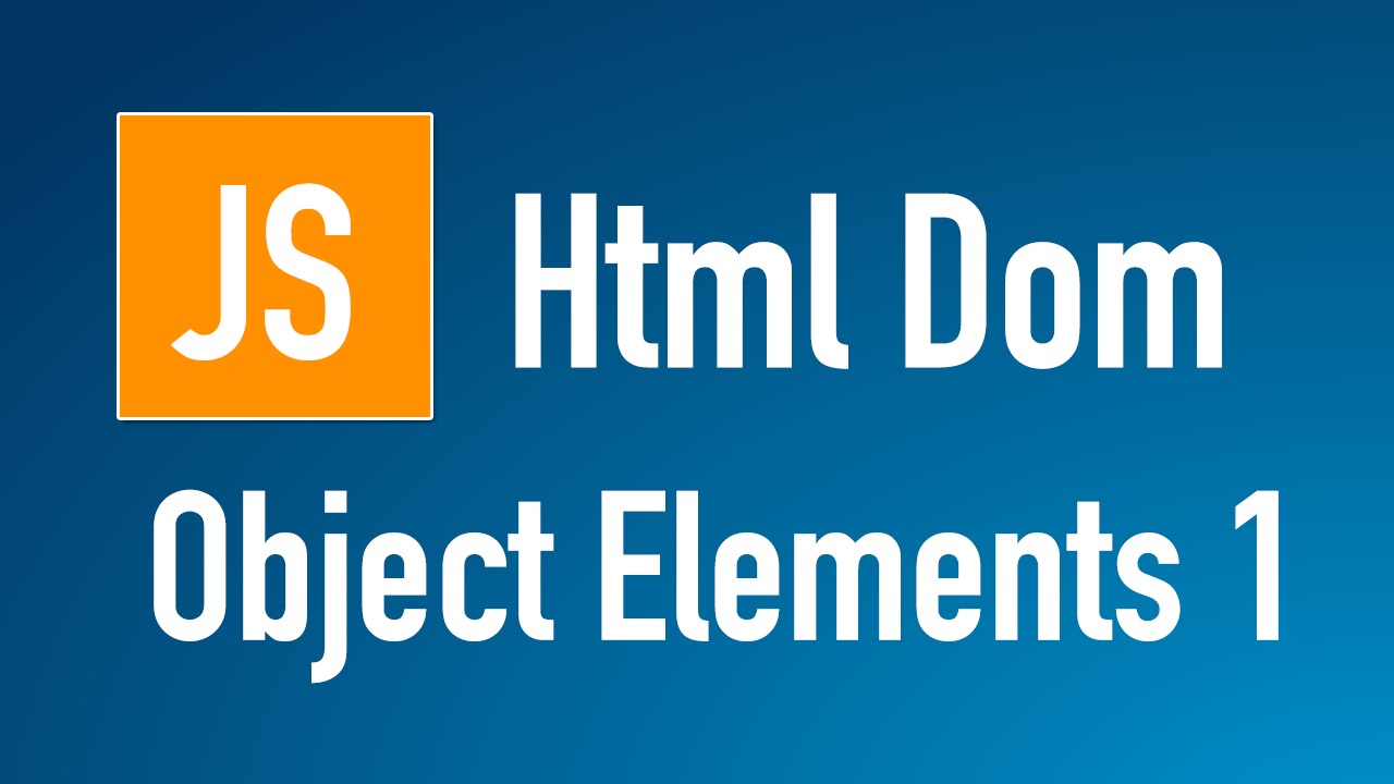 Learn JS HTML Dom In Arabic #03 - Find Elements By Objects Part 1 - YouTube