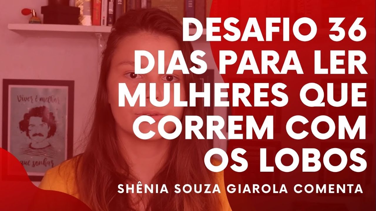 20º DIA - DESAFIO 36 DIAS PARA LER MULHERES QUE CORREM COM OS LOBOS ...